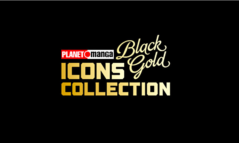 Panini Comics presenta Planet Manga Icons Black Gold Collection